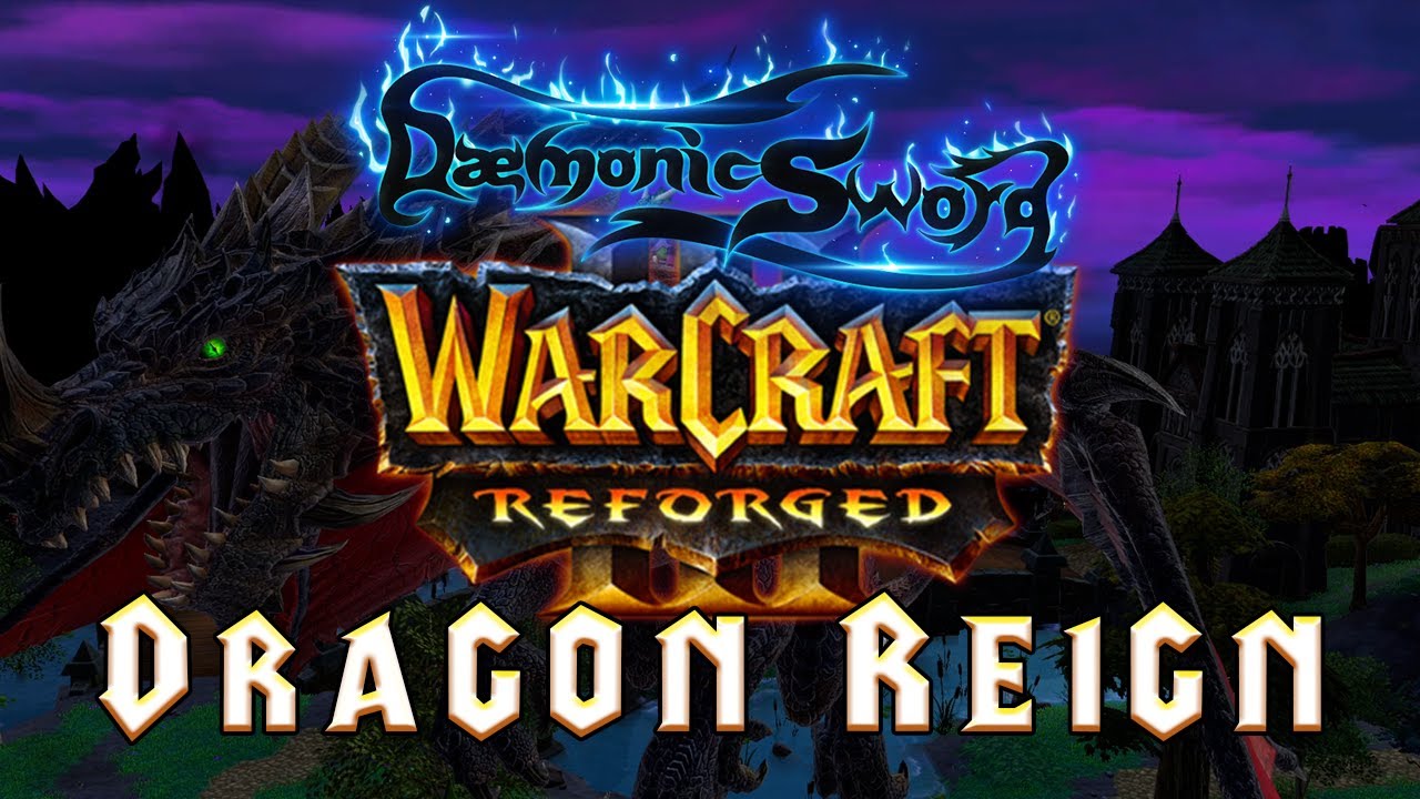 Warcraft III - Daemonic Sword - Dragon Reign Trailer - YouTube