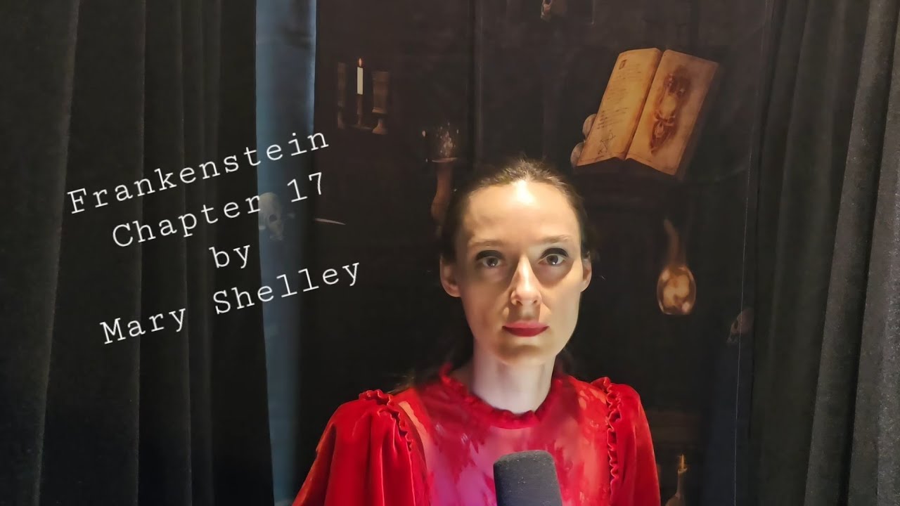 Frankenstein Chapter 17 by Mary Shelley - YouTube