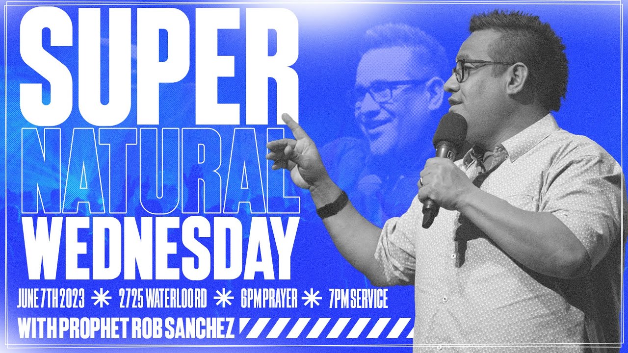 Supernatural Wednesday | Prophet Rob Sanchez - YouTube