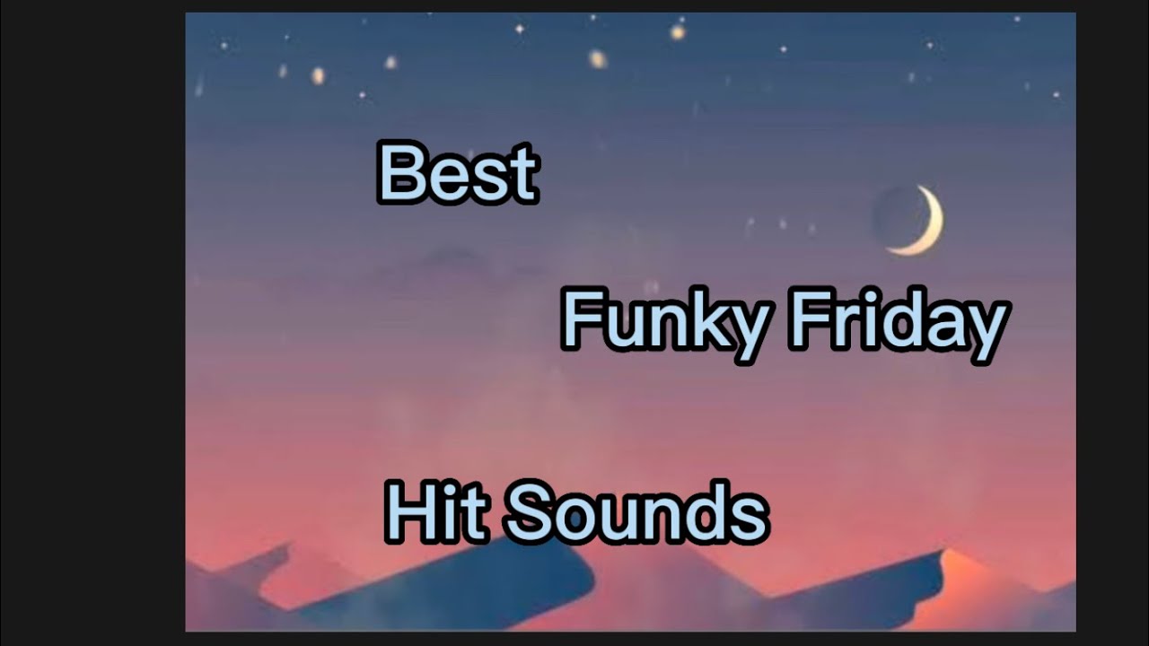 Best Funky Friday Hitsounds - YouTube