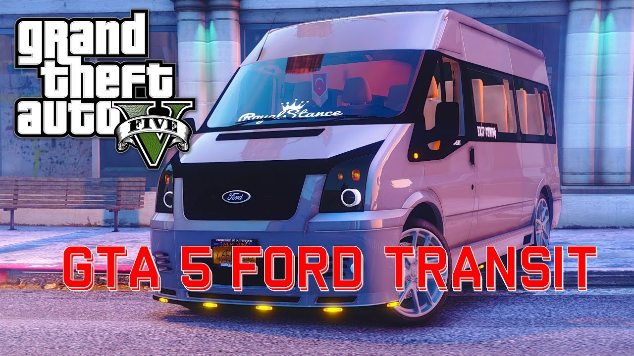 Gta 5 Mod Ford Transit Kimse Gelmiyür - YouTube