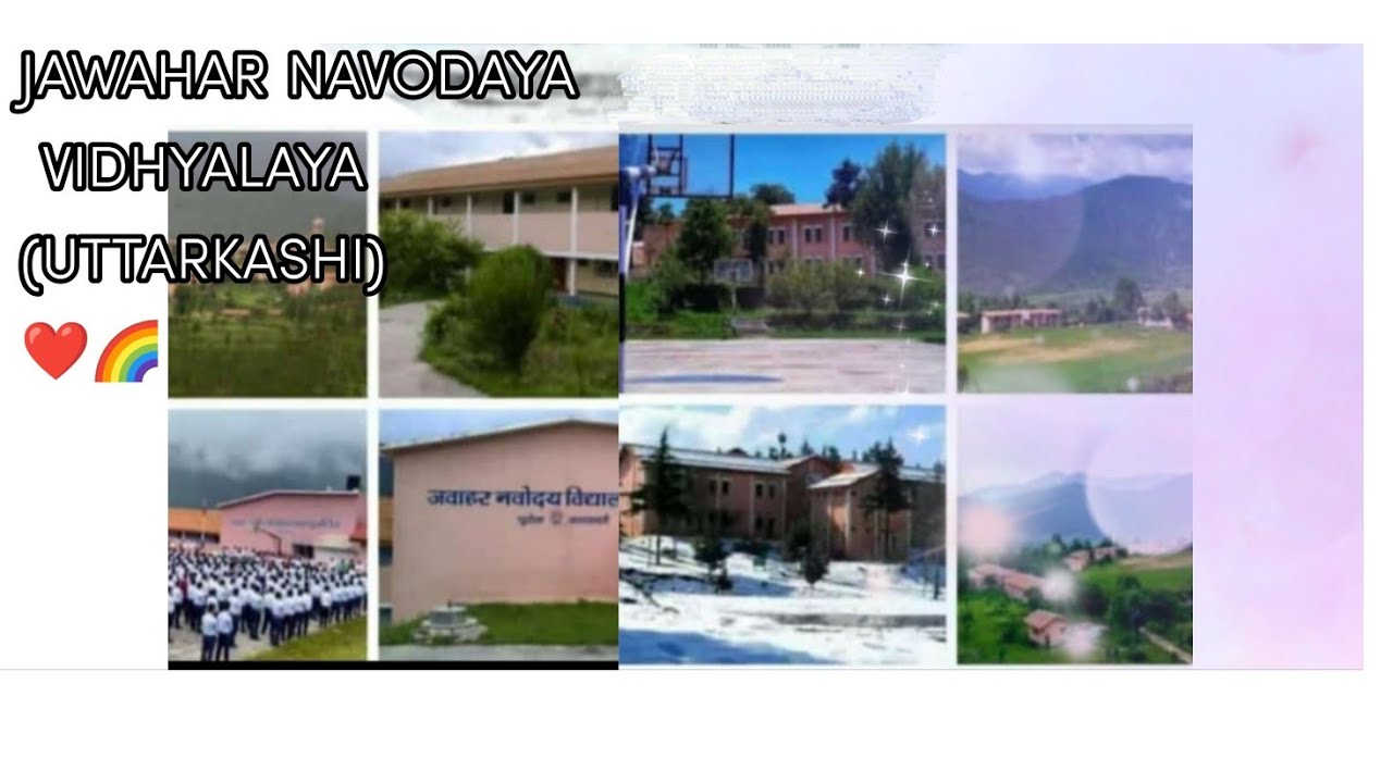 Jawahar navodaya vidhyalaya dhungir purola (Uttarkashi), JNV UTTARKASHI ...