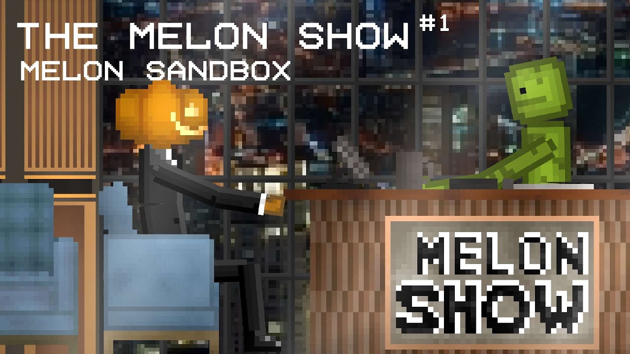The Melon Show #1 | Melon Sandbox - YouTube