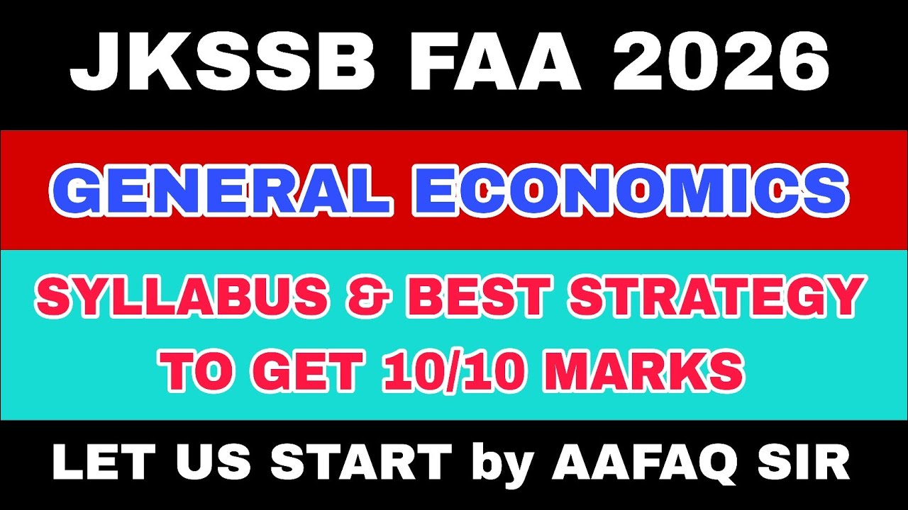 JKSSB FAA 2026 - ECONOMICS by AAFAQ SIR - SYLLABUS & PYQS - HOW TO ...