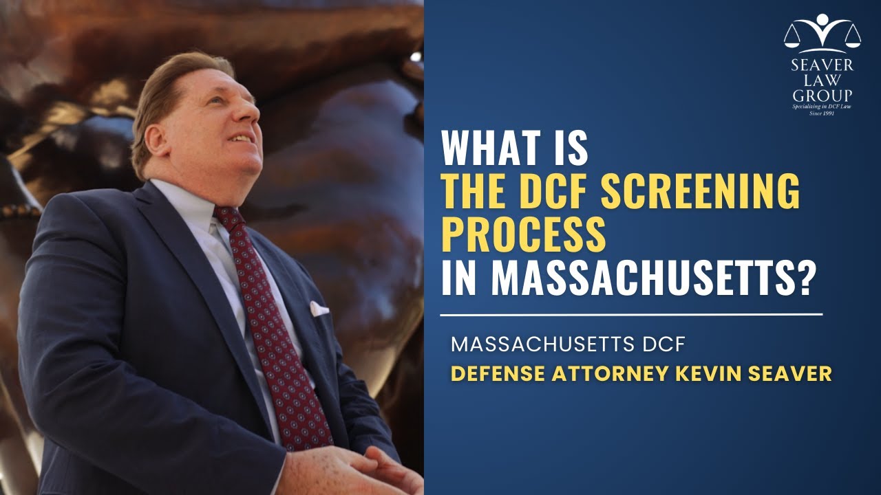 Watch Out For The Massachusetts DCF Screening In Process That Leads ...