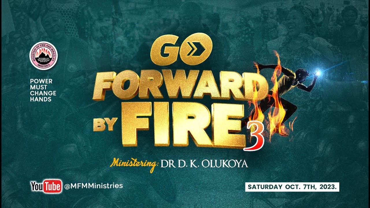 (Hausa) Go Forward by Fire (3) MFM October 2023 PMCH - Dr D. K Olukoya ...