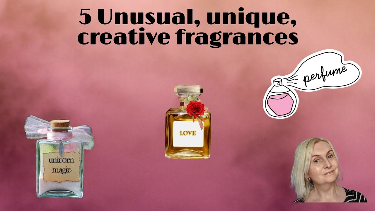 5 Unique,Unusual and Creative Fragrances #uniquefragrances - YouTube