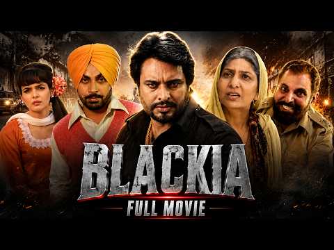 Dev Kharoud - Blackia | Action Punjabi Movie | Full Movie | Ihana Dhillon |Ashish Duggal | Watch Now