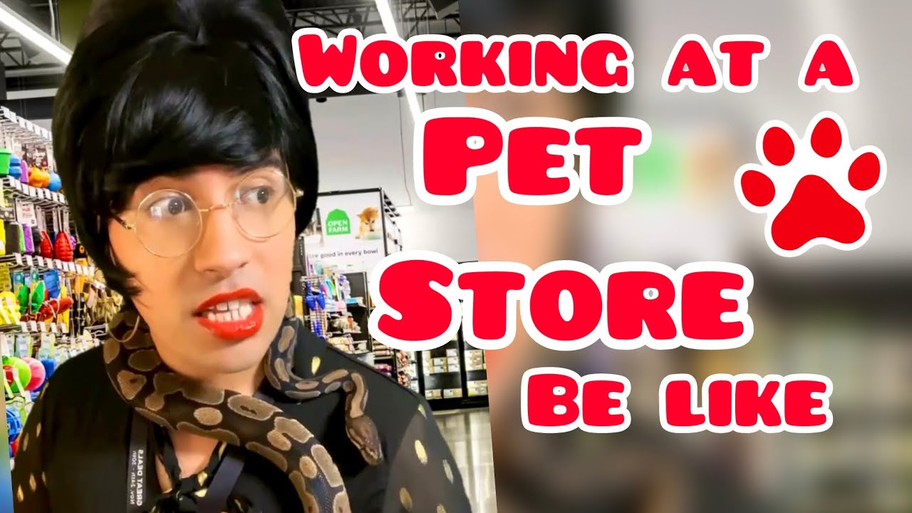 Working at a Pet Store Be Like - YouTube