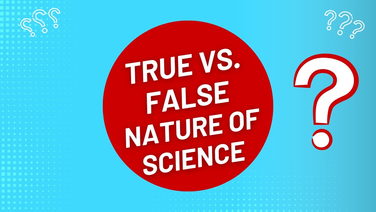True vs False: Nature of Science - YouTube