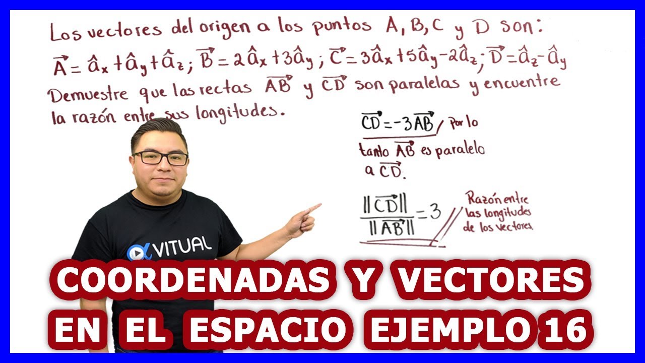 Coordenadas Y Vectores En El Espacio Ejemplo 16 Cálculo Vectorial