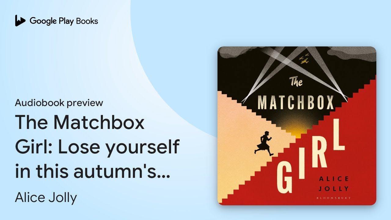 The Matchbox Girl: Lose yourself in this… by Alice Jolly · Audiobook ...