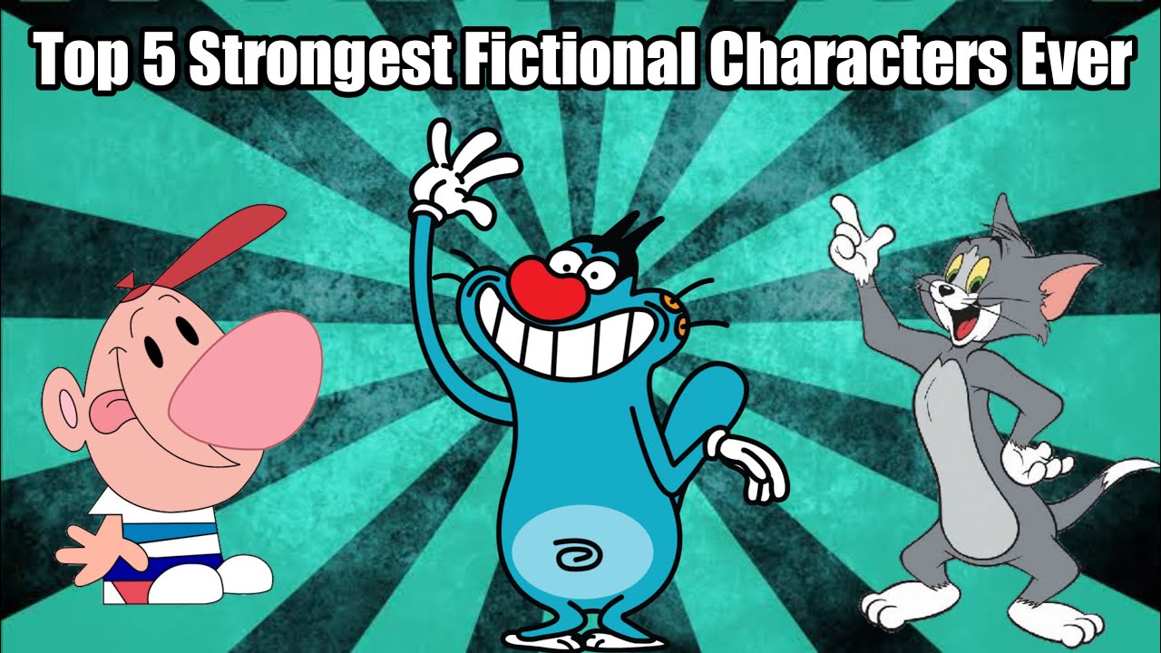 Top 5 Strongest Fictional Characters Ever - YouTube
