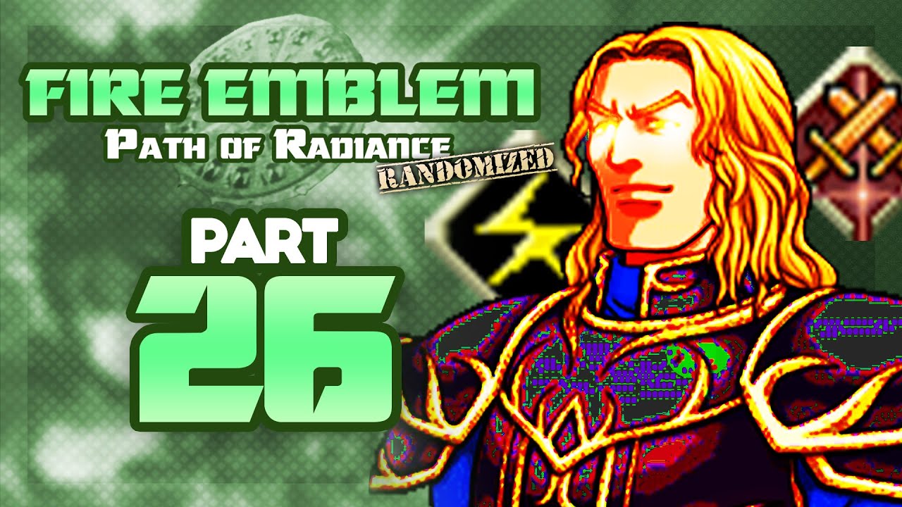 Part 26: Let's Play Fire Emblem, Randomized Path of Radiance - "Gromell ...