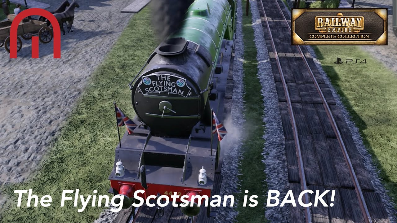 The Flying Scotsman is Back! - Railway Empire - Complete Collection ...