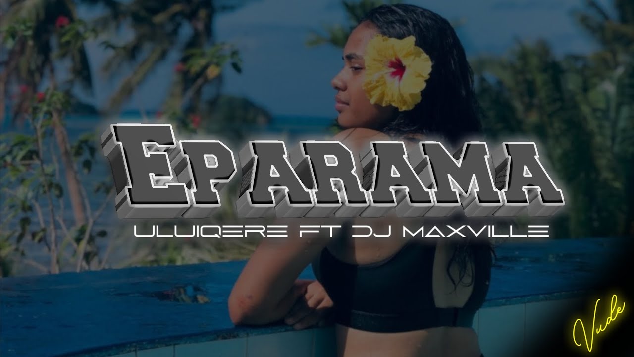 EPARAMA [ULUIQERE × DJ MAXVILLE] - YouTube