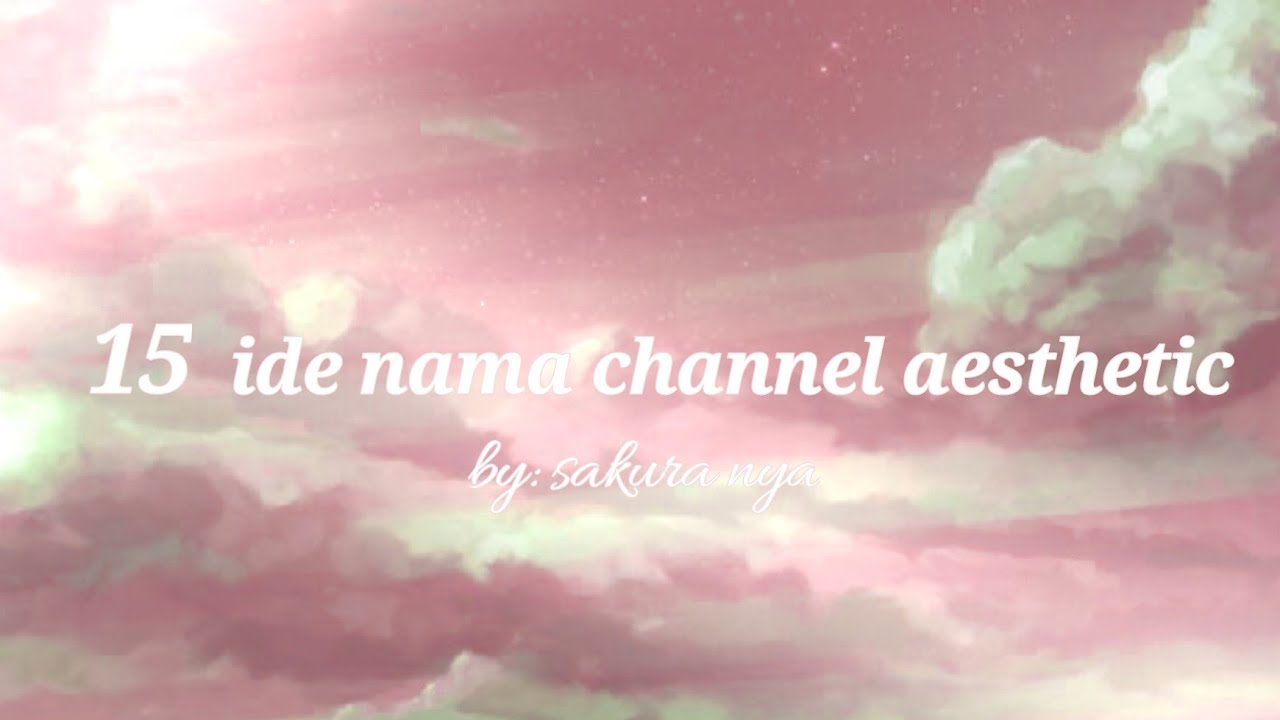15 ide nama channel aesthetic [Sakura School Simulator] - YouTube