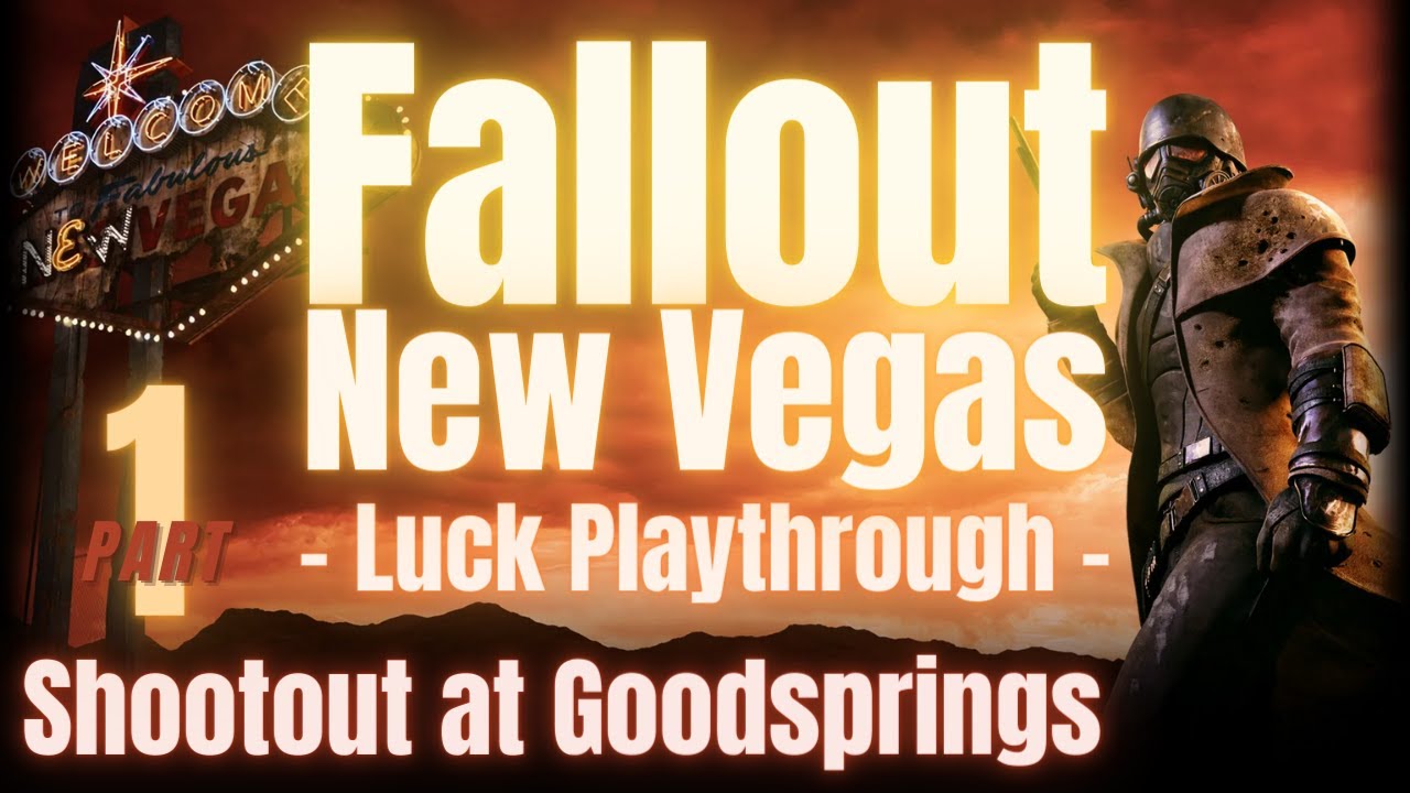 Fallout New Vegas | Luck Playthrough | Part 1 - YouTube