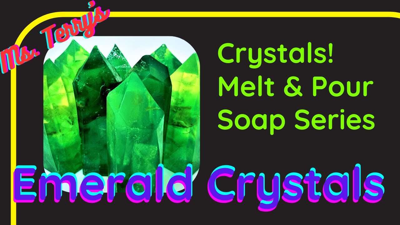 Emerald Crystal Melt & Pour Soaps: a partial tutorial? Oh, no! I LOST ...