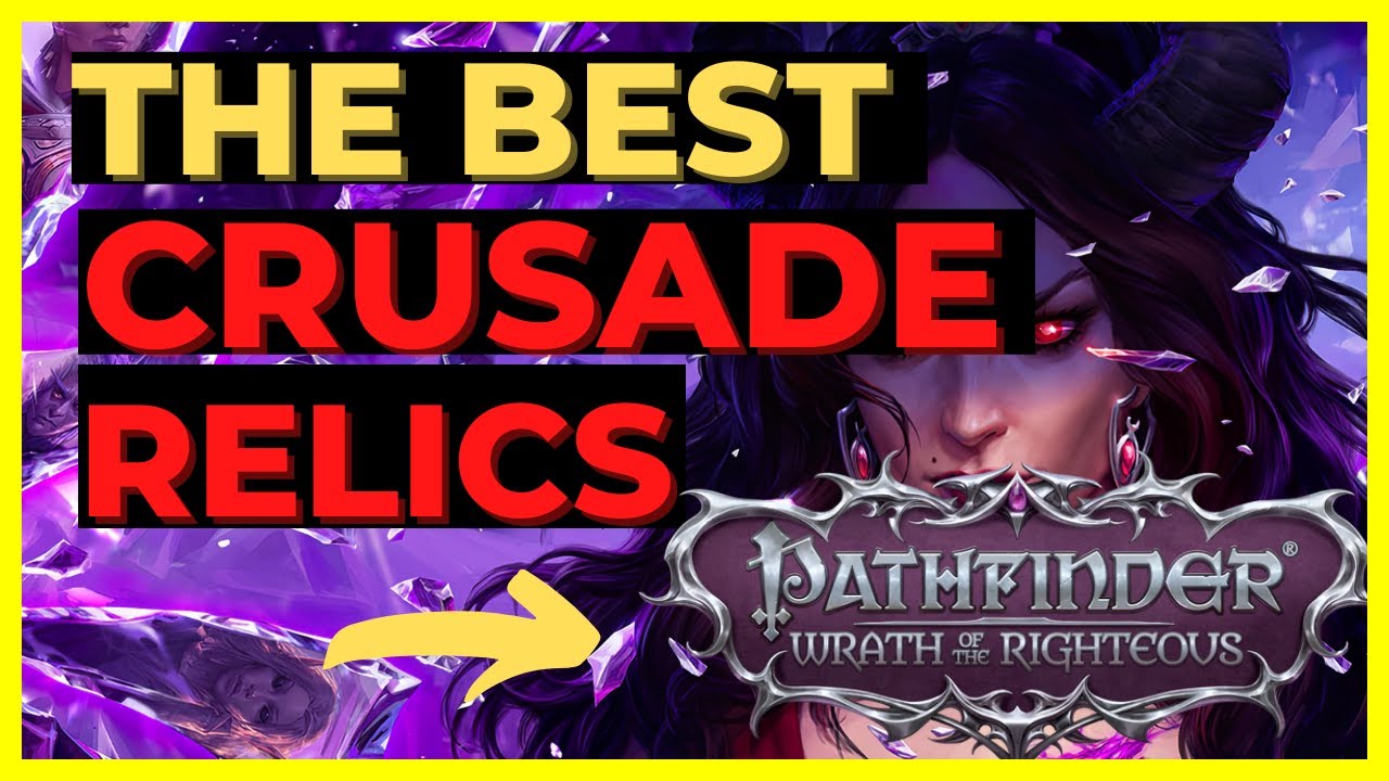 PATHFINDER: WOTR - The BEST Crusade Mode RELICS in the game! - YouTube