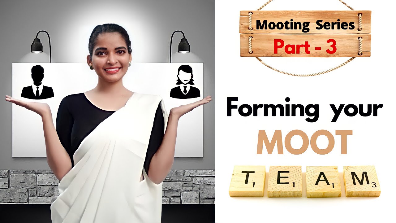 Part 3 | Moot Court Series | How to form Moot Team | Selection of right ...