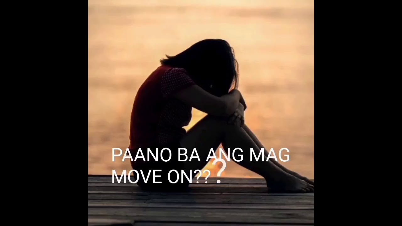 Pano mag move on? - YouTube