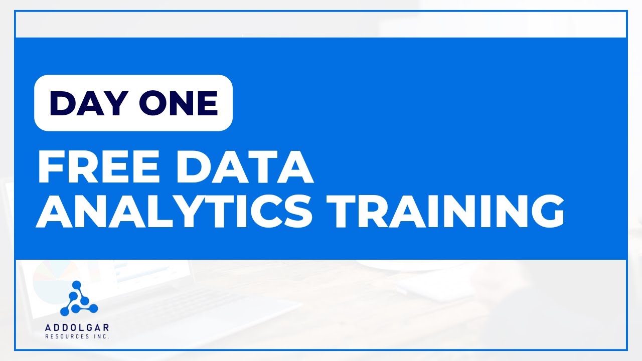 DAY ONE- Addolgar Free Data Analytics Training - YouTube