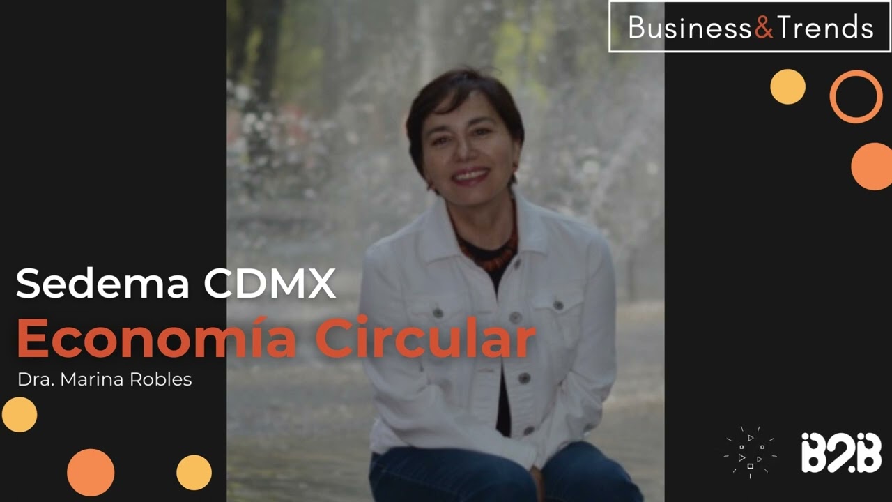 10 Economía Circular | SEDEMA CDMX - Titular Marina Robles - YouTube