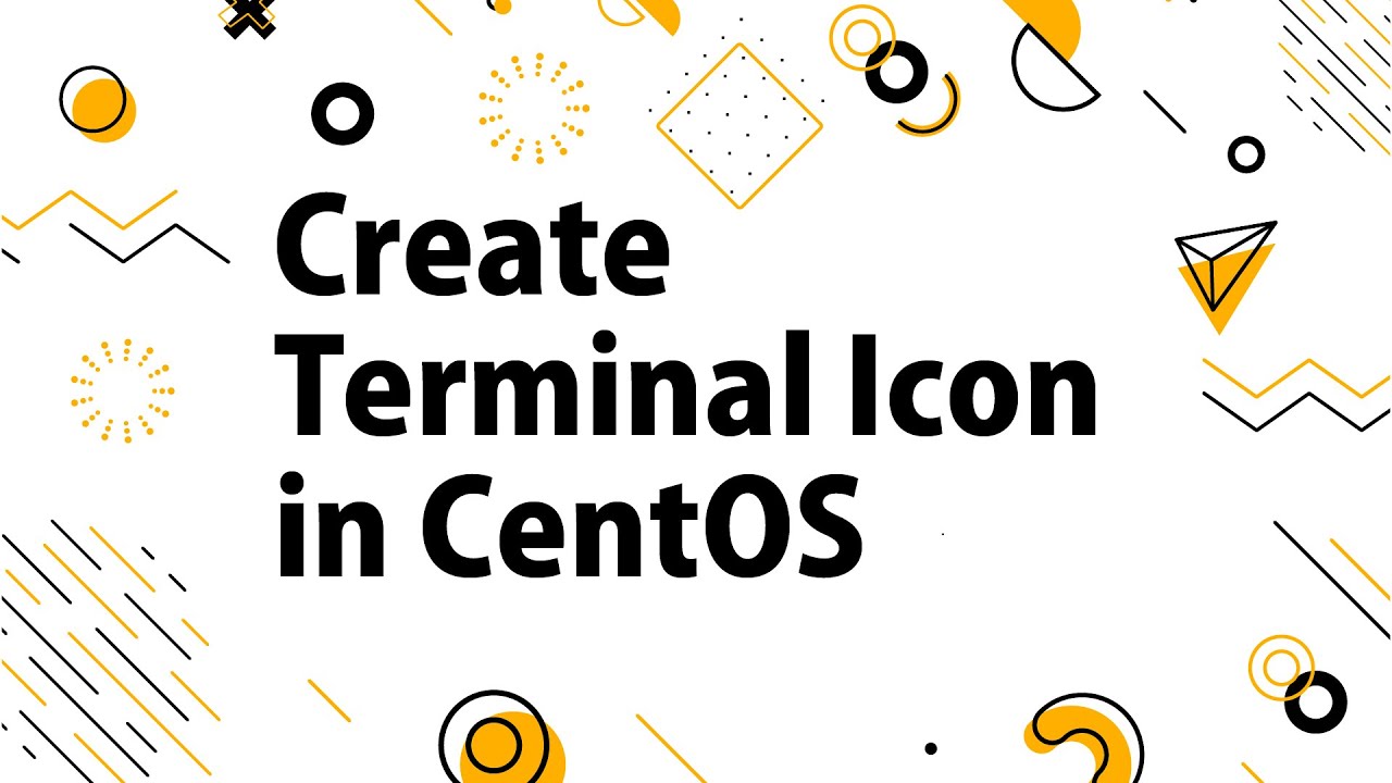 How to create Desktop/Terminal Icon in CentOS - YouTube