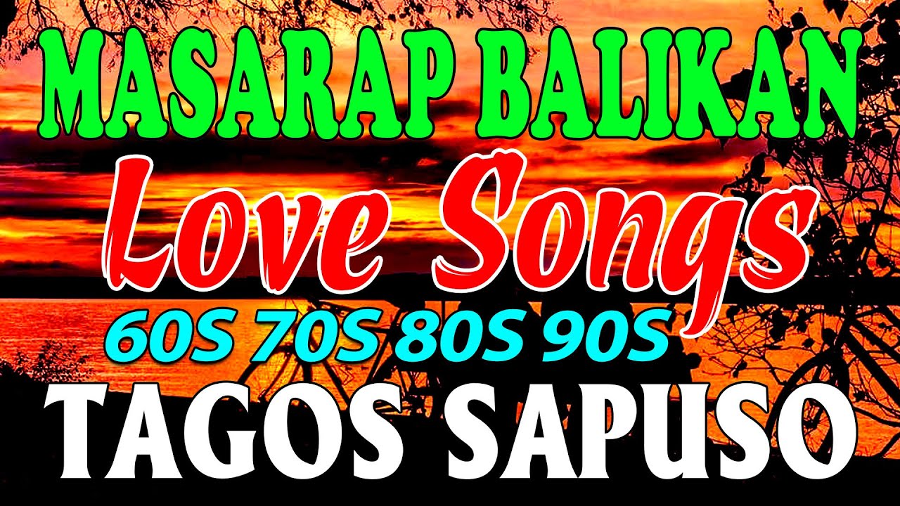 Lumang Tugtugin Nostalgia Para Sa Iyo 🎼 Mga Tagalog Songs Na Hindi ...