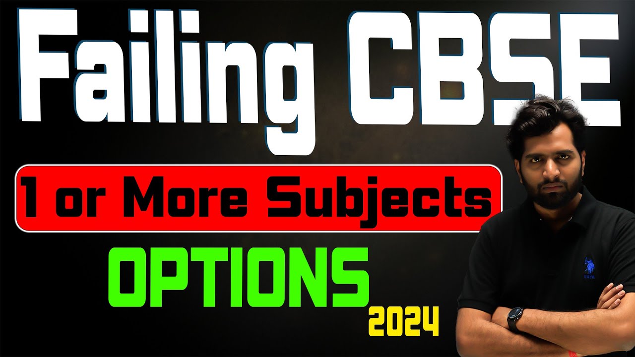 Failing in One or More Subjects in CBSE | Options for Re-Exam | CBSE ...