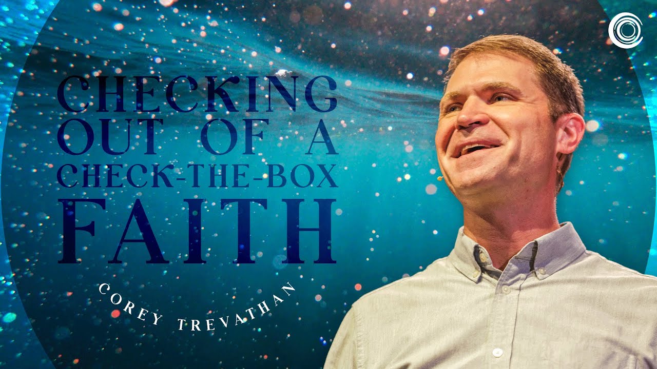 Checking Out Of A Check the Box Faith | Sermon - YouTube