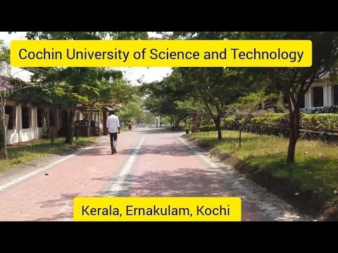 Cochin University of Science and Technology University in Kochi, Kerala ...