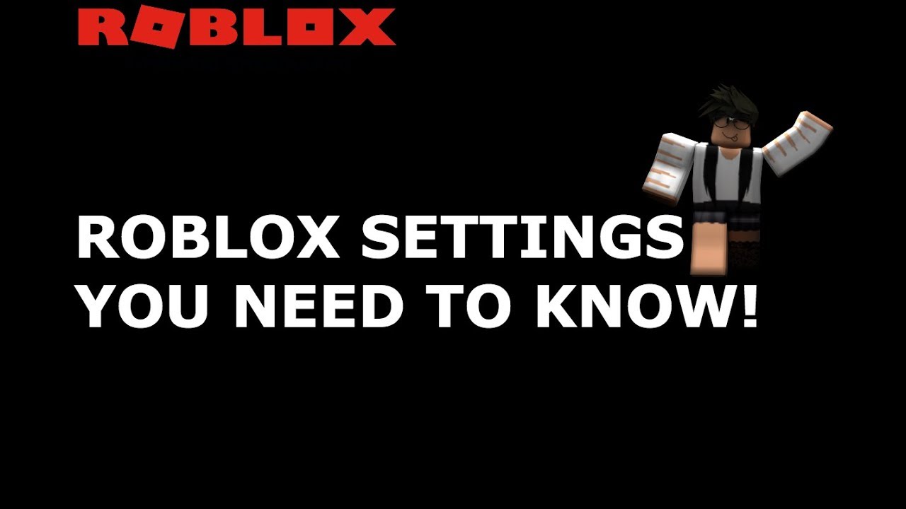 ROBLOX SETTINGS YOU NEED TO KNOW! - YouTube