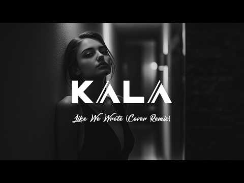 Dj Kala - Like We Wrote (Cover Remix)