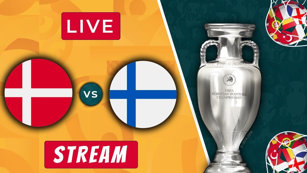 DENMARK vs FINLAND LIVE Euro 2020 Football Match STREAMING DENMARK vs ...