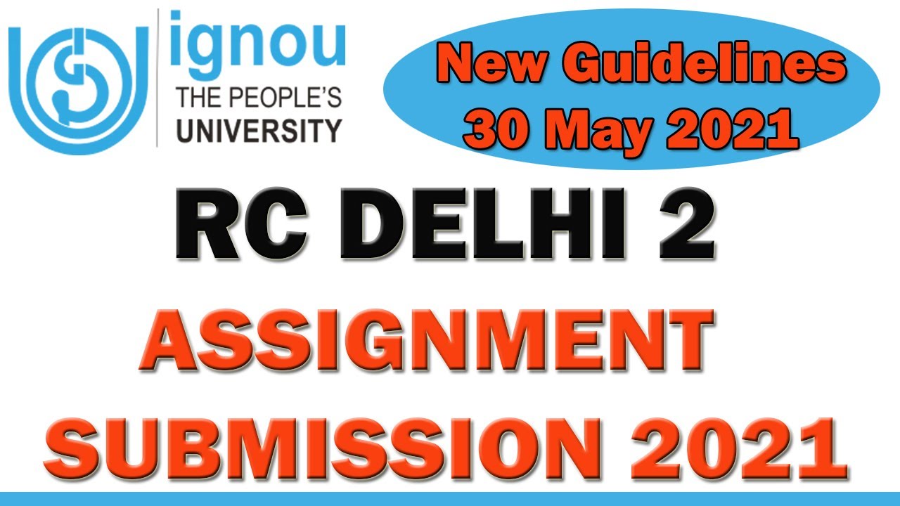 Ignou RC-Delhi 2 Assignment Submission June 21| New Guidelines | कहाँ ...
