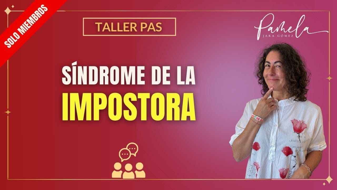 El Síndrome de la Impostora en las PAS - Taller Grupal EXCLUSIVO para ...