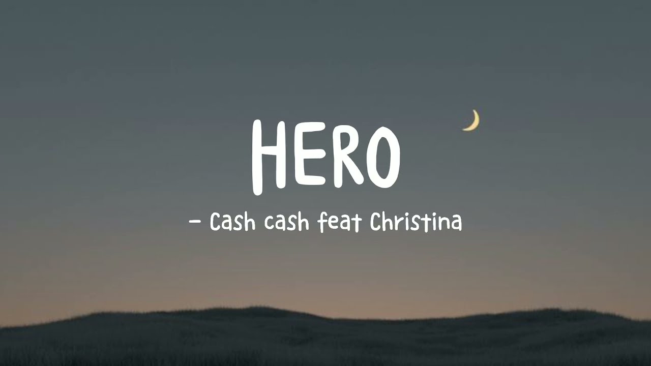 Hero - Cash Cash ft. Christina Perri (lyrics) - YouTube