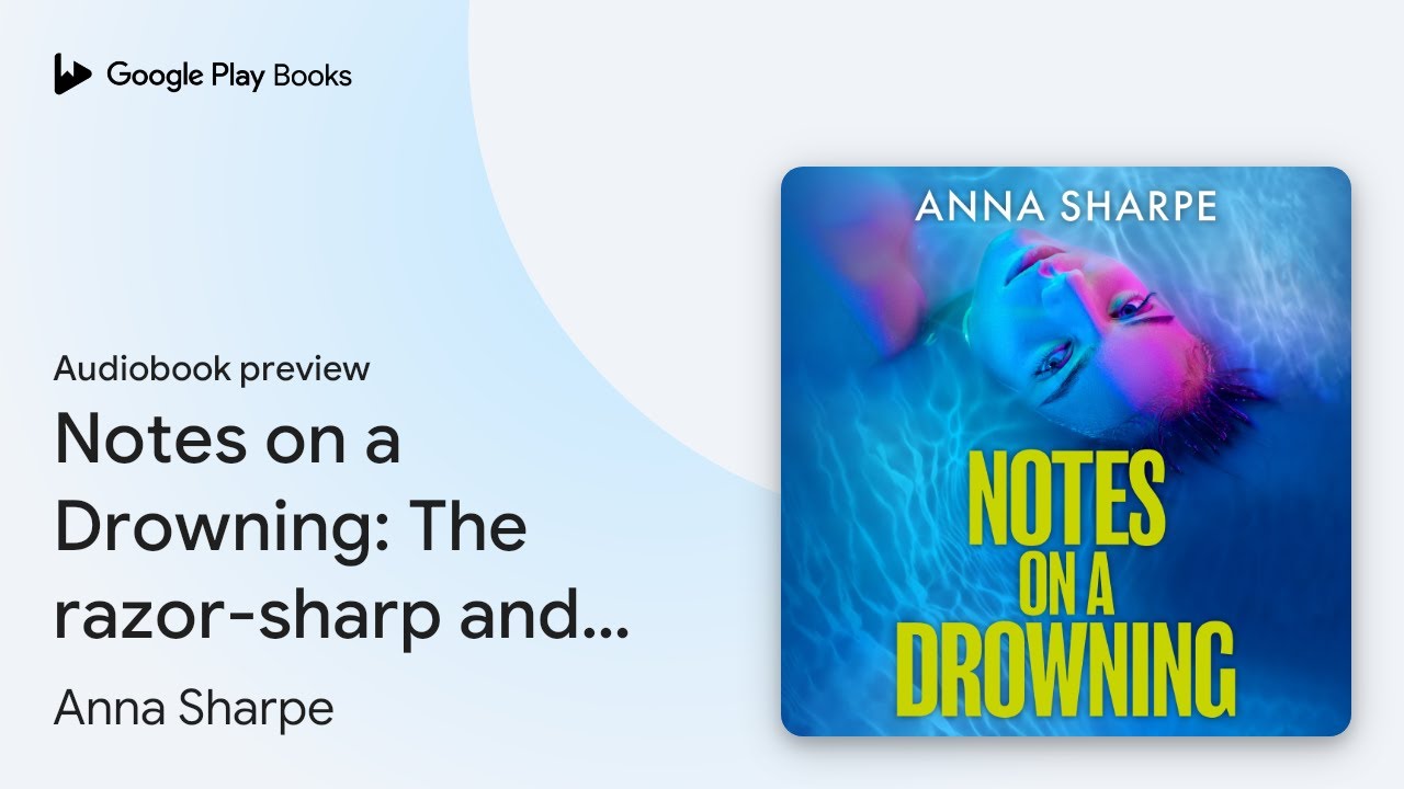 Notes on a Drowning: ‘A high-octane,… by Anna Sharpe · Audiobook ...