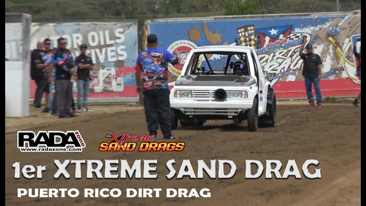 1er XTREME SAND DRAG GUANICA PRDD 8/Julio/2023 I RADAZONE - YouTube