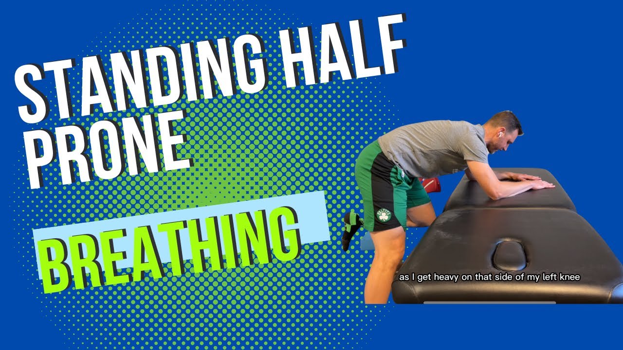 Standing Half Prone Breathing - YouTube