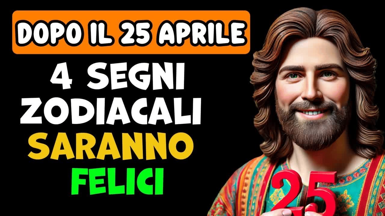 Dopo il 25 aprile, Gesù porterà tanta felicità a 4 segni zodiacali ...