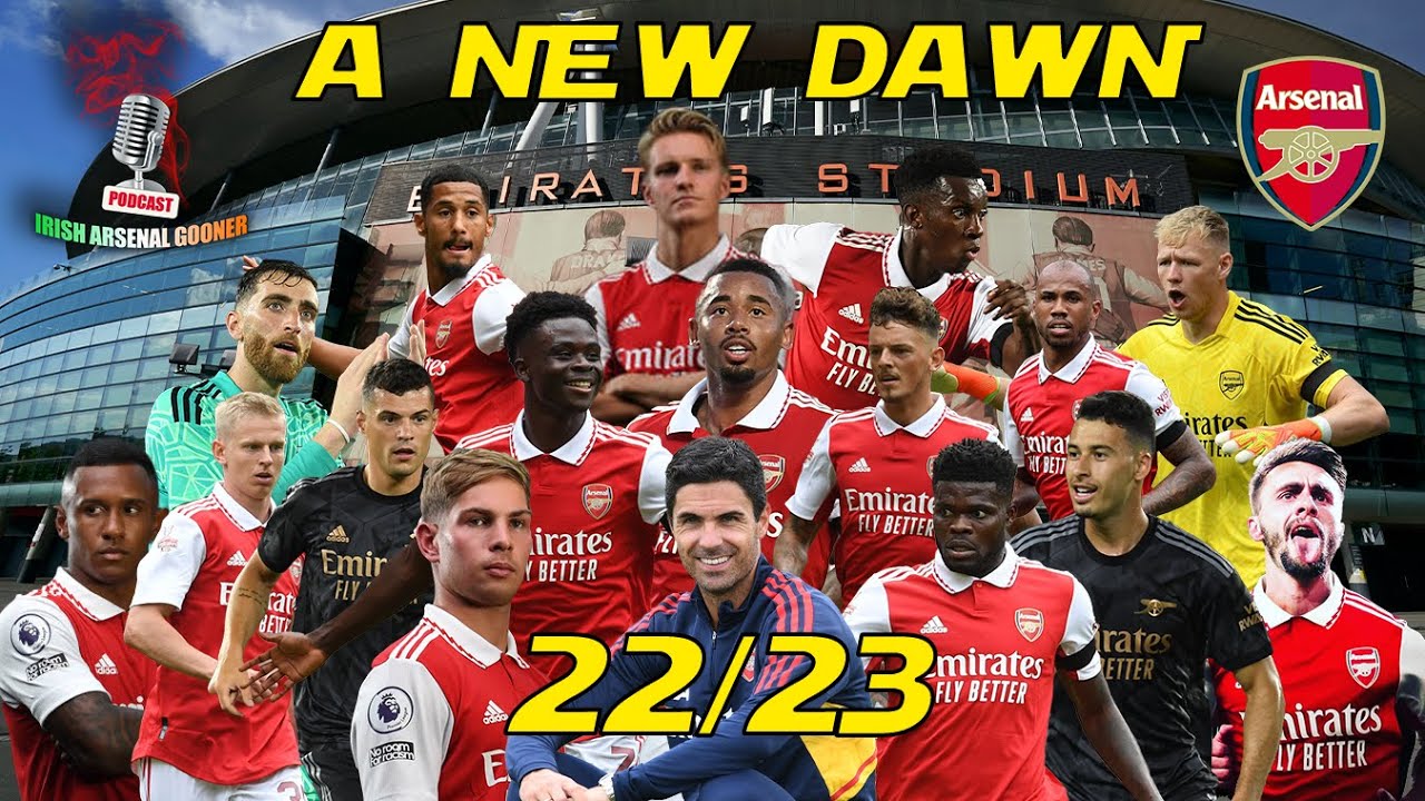 A NEW DAWN A NEW SEASON -Irish Arsenal Gooner Podcast - YouTube