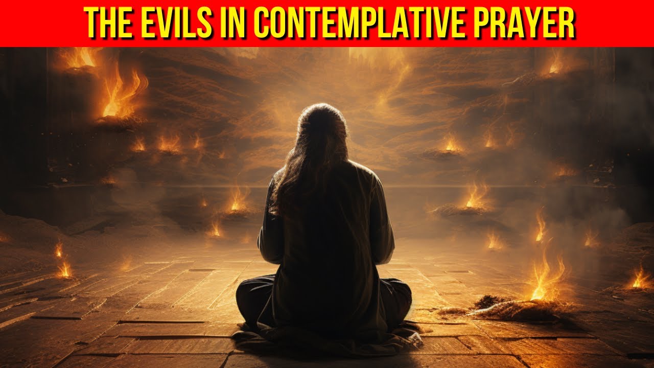 The Evils of Contemplative Prayer - YouTube
