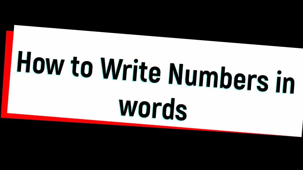 How To Write Numbers In Words YouTube how-to-write-numbers-in-words-youtube