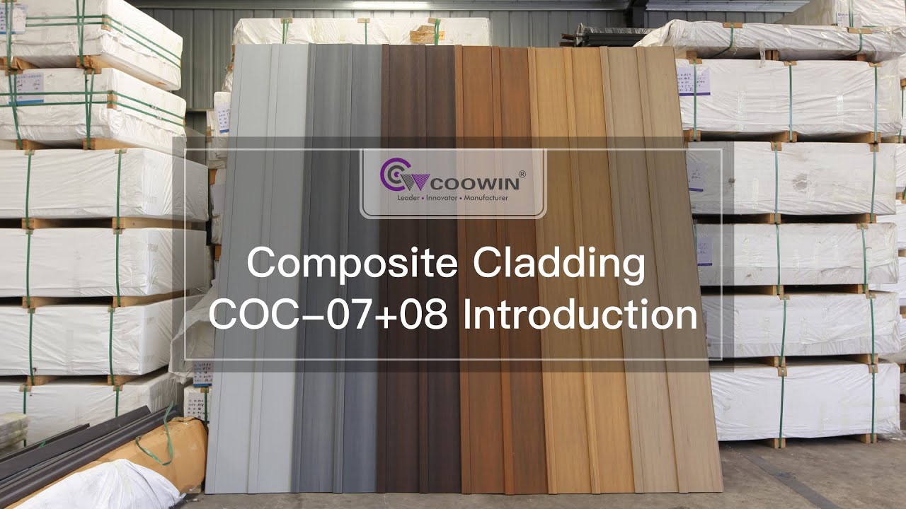 COOWIN® Composite Cladding COC-07+08 Introduction - YouTube