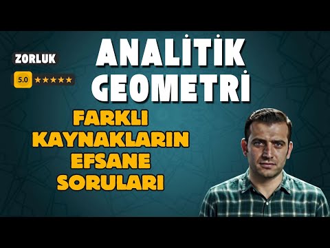 FARKLI KAYNAKLARDAN ANALİTİK GEOMETRİ TEKRARI YAPALIM
