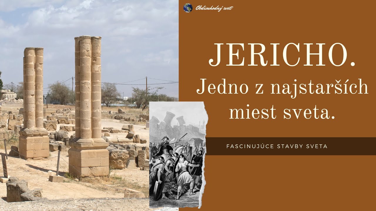 Jericho. Jedno z najstarších miest sveta. |Fascinujúce stavby sveta ...