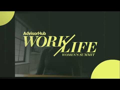 AdvisorHub Women's Work Life Summit Intro - YouTube
